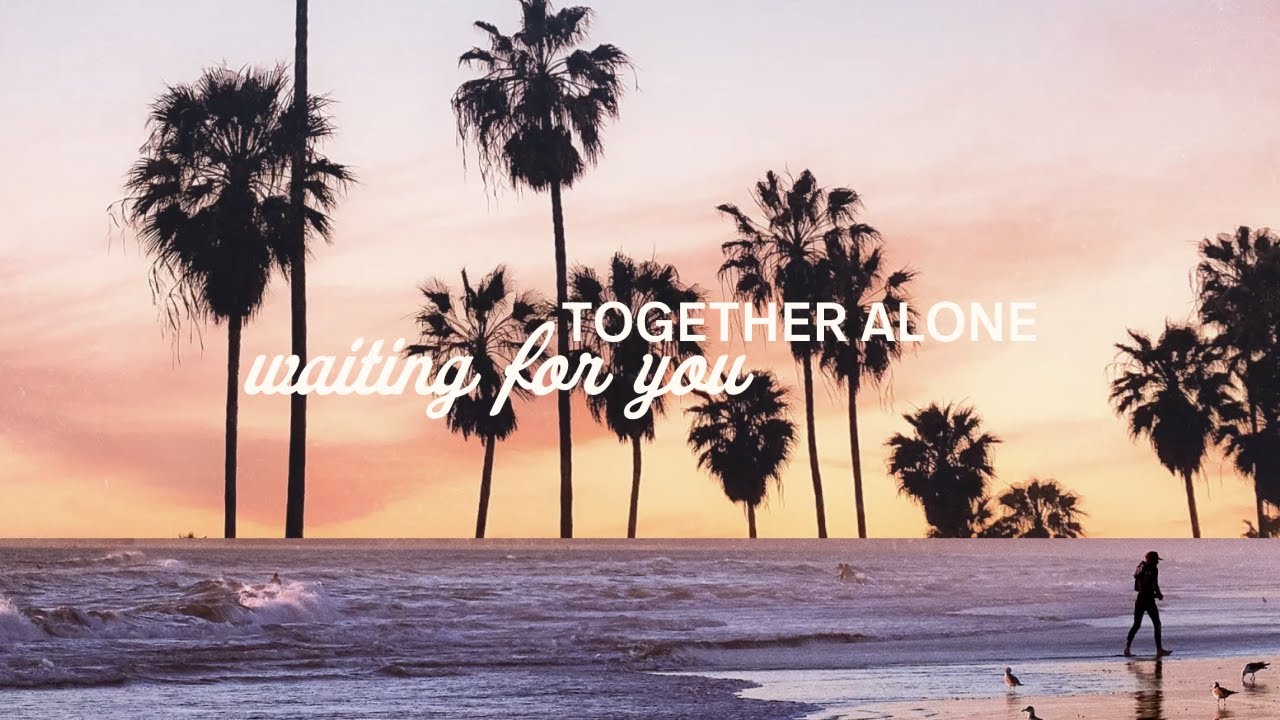 Together Alone - Waiting For You [Official Audio] - YouTube