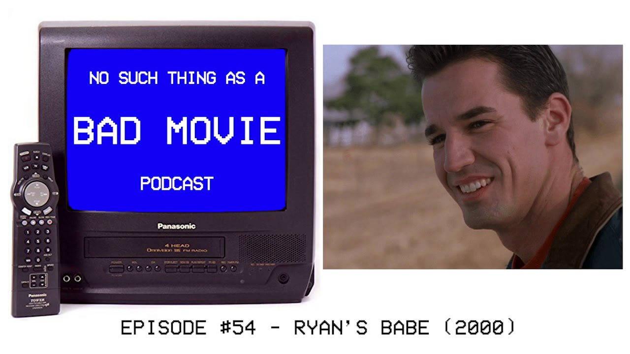 Episode #54 - Ryan's Babe - YouTube