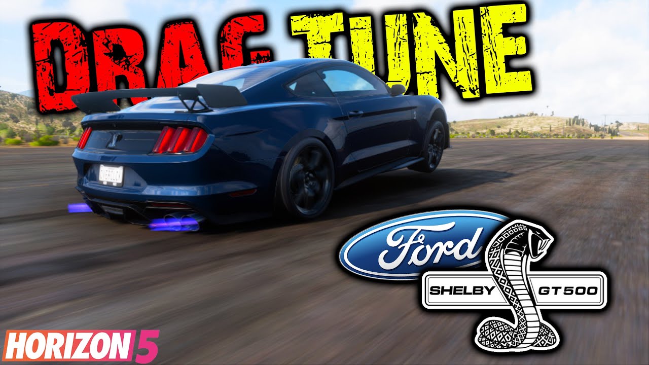 Forza Horizon 5 - 1150HP Ford Mustang Shelby GT500 2020 (Drag Tune ...