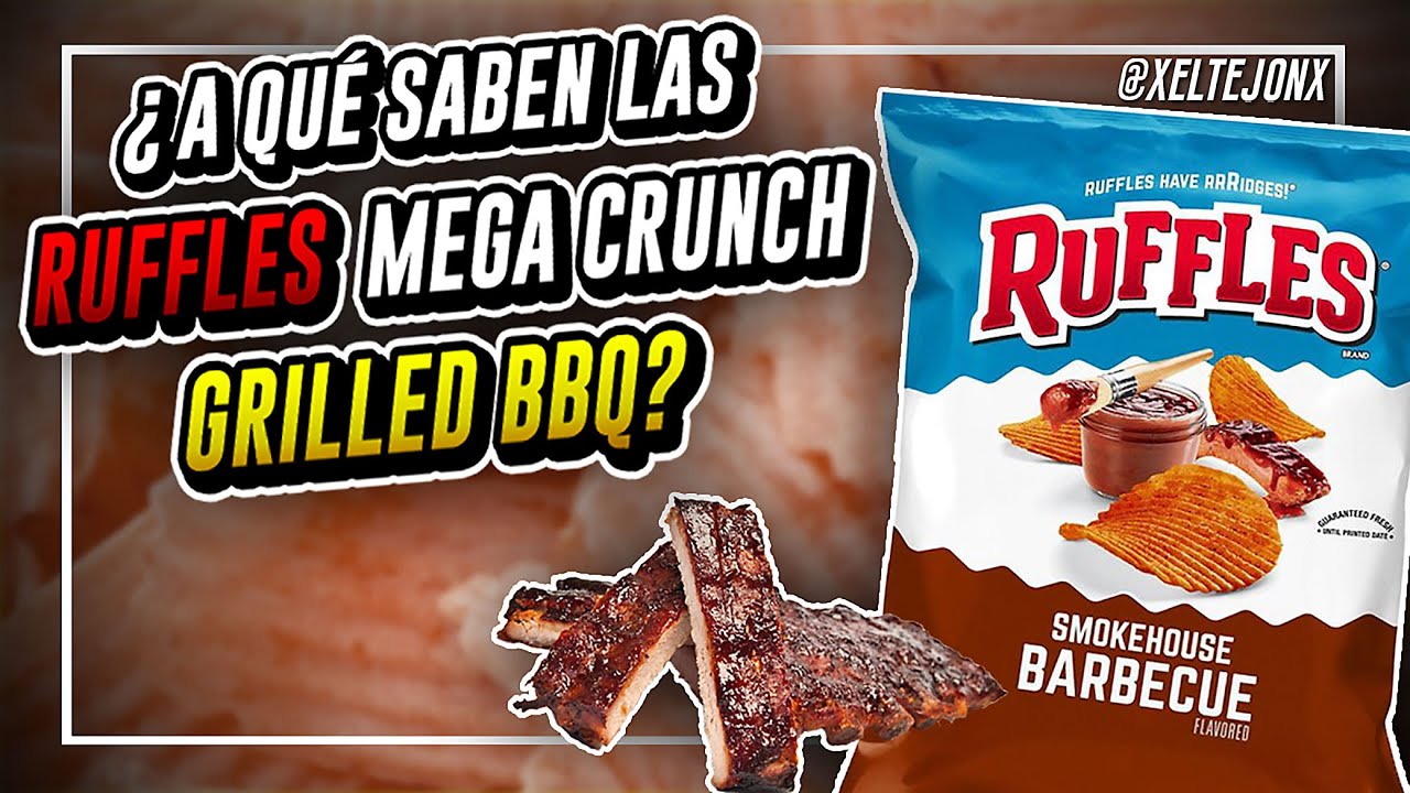 RUFFLES SABOR COSTILLAS BBQ 🍖 PROBANDO LAS RUFFLES MEGA CRUNCH GRILLED ...