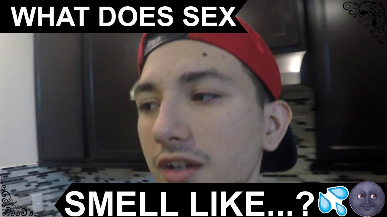 What Does Sex Smell Like Sergio Kevin Vlog Youtube