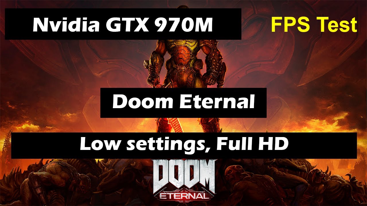 Nvidia GTX 970M 3Gb (Laptop) Doom Eternal fps test - YouTube
