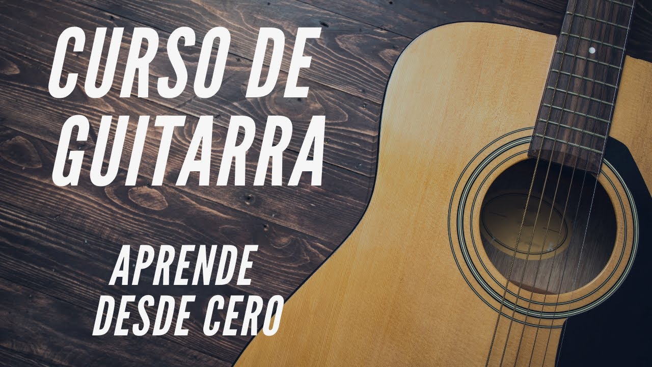 CURSO de GUITARRA para PRINCIPIANTES gratis - Como aprender a TOCAR ...