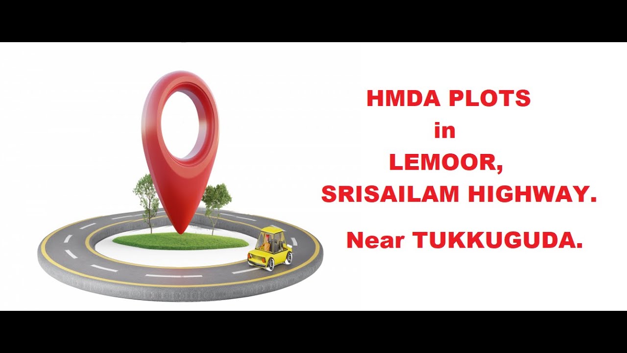 HMDA LAYOUT in Lemoor, Srisailam Highway, Tukkuguda, 8804848489 - YouTube