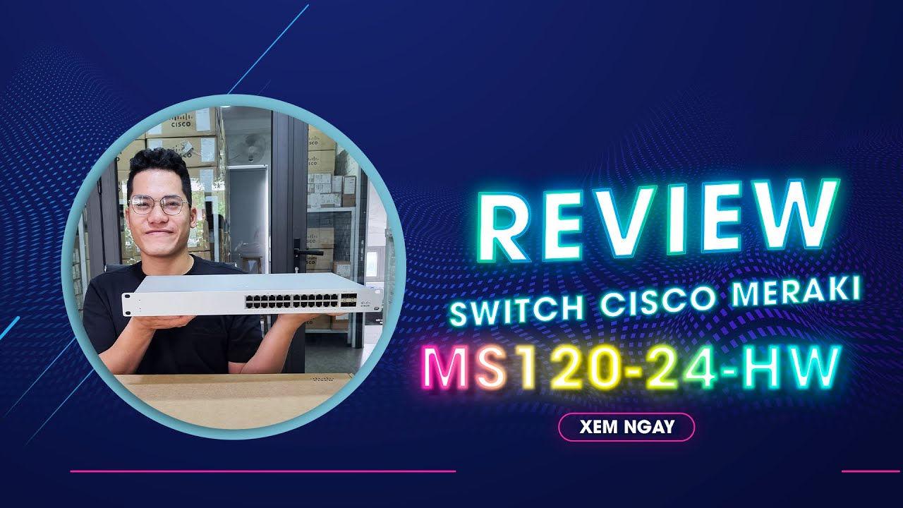 Review Switch Cisco Meraki MS120-24-HW - YouTube