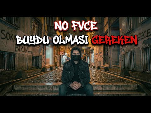 No FVCE - Buydu Olması Gereken