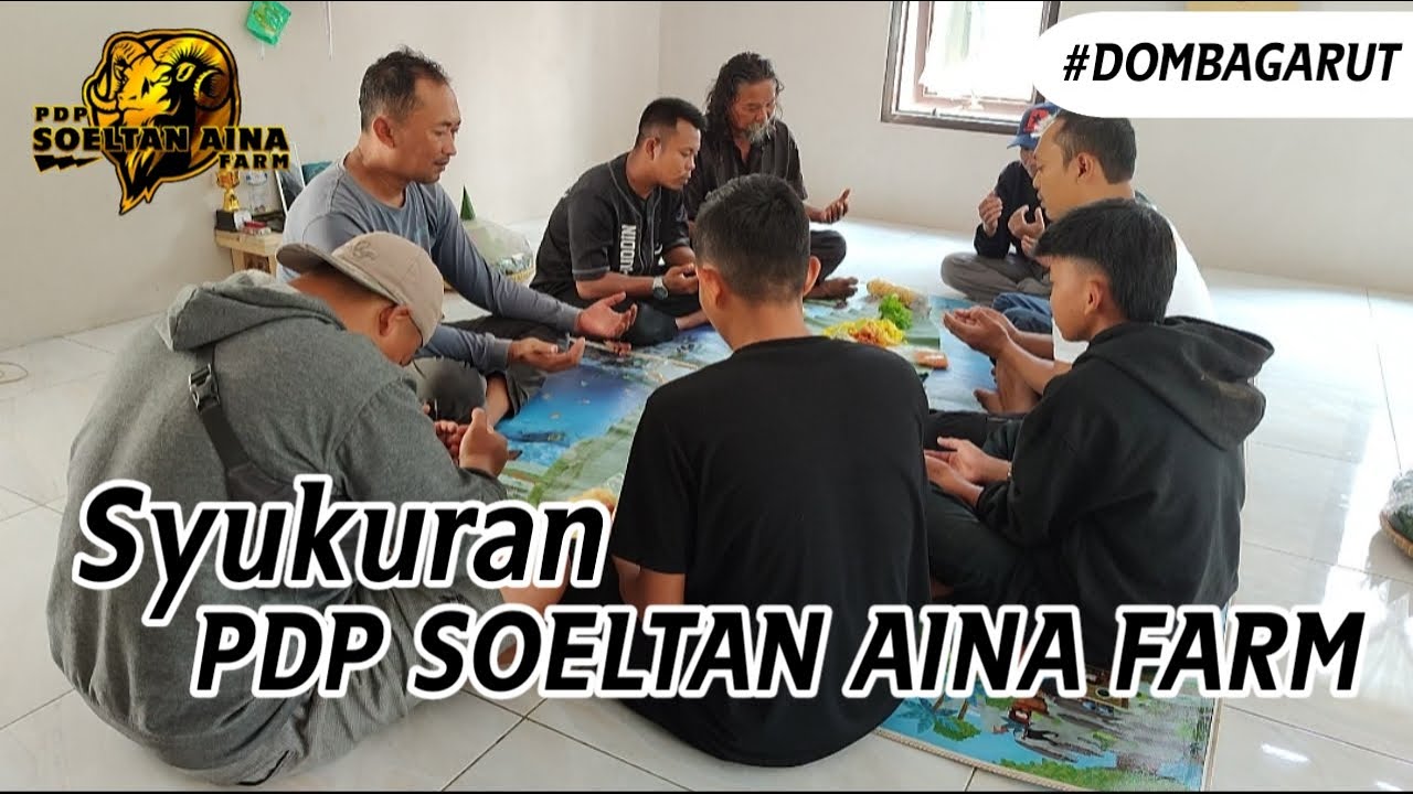 SYUKURAN PDP SOELTAN AINA FARM - YouTube