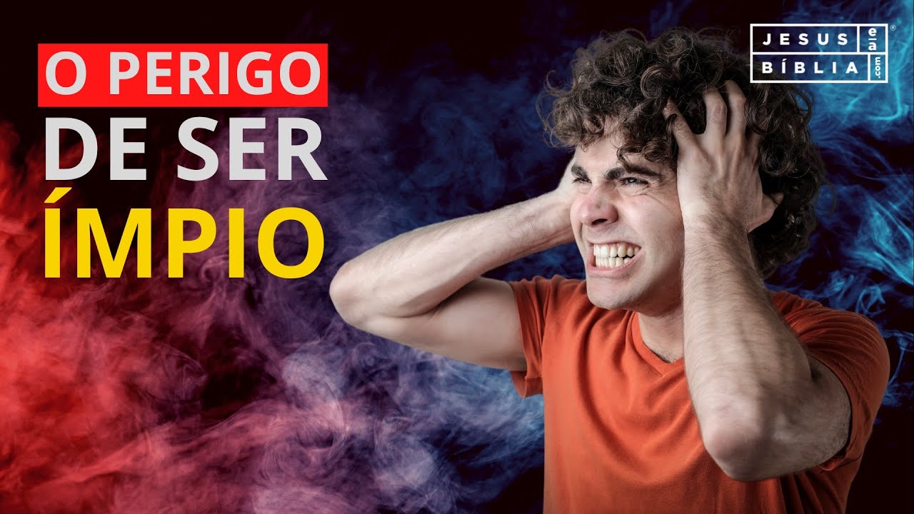 O Que SIGNIFICA SER ÍMPIO? (Estudo Bíblico) - YouTube