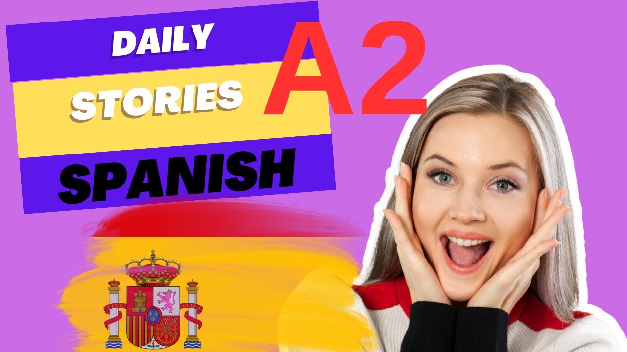 A2 Level Spanish Stories 35 A1 A2 B1 B2 C1 learnspanish spanish a2-level-spanish-stories-35-a1-a2-b1-b2-c1-learnspanish-spanish