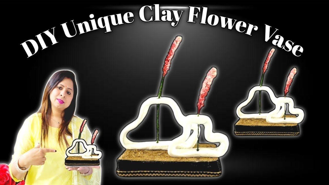 DIY Unique Clay Flower Vase/DIY With Waste Clay/Beautiful Clay Vase ...