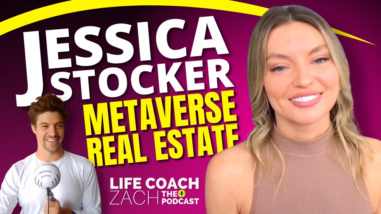 REAL ESTATE IN THE METAVERSE with JESSICA STOCKER - YouTube