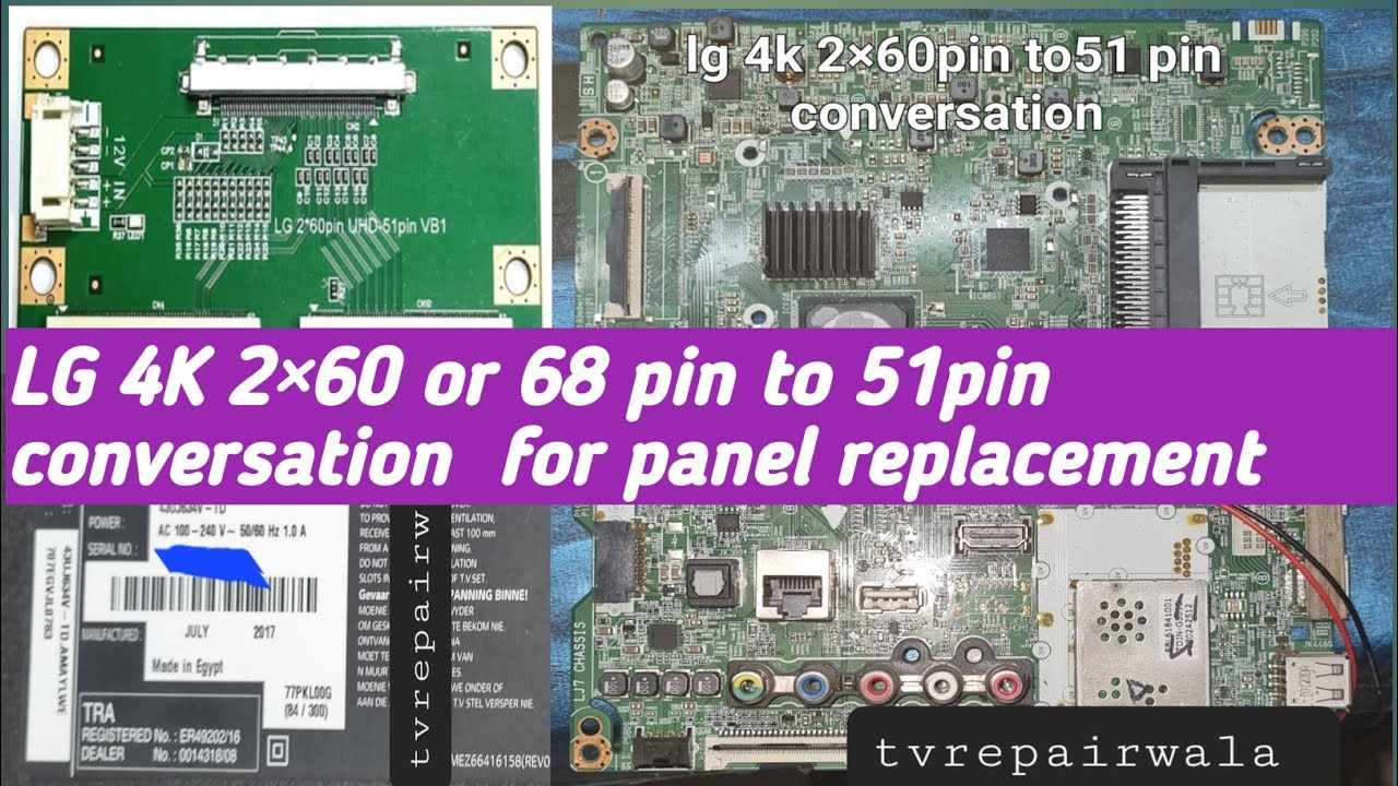 LG 43,49,55 4K 2×60 OR 2×68 PIN TO 51 PIN CONVERSATION FOR PANEL ...