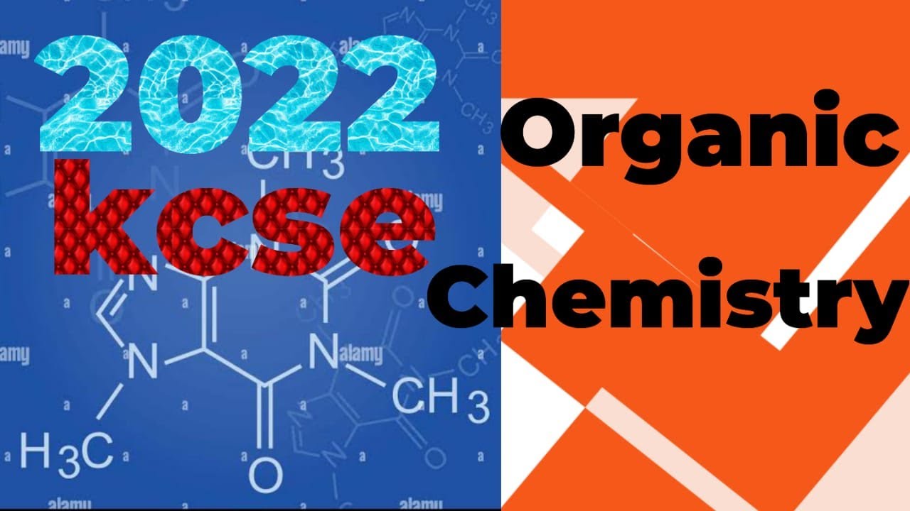 Organic Chemistry - K. C. S. E 2022 - YouTube