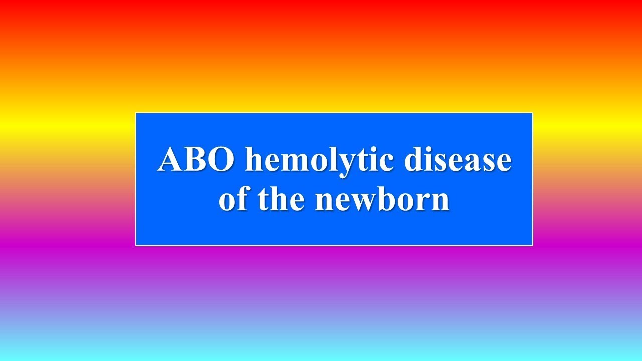 ABO hemolytic disease of the newborn - YouTube