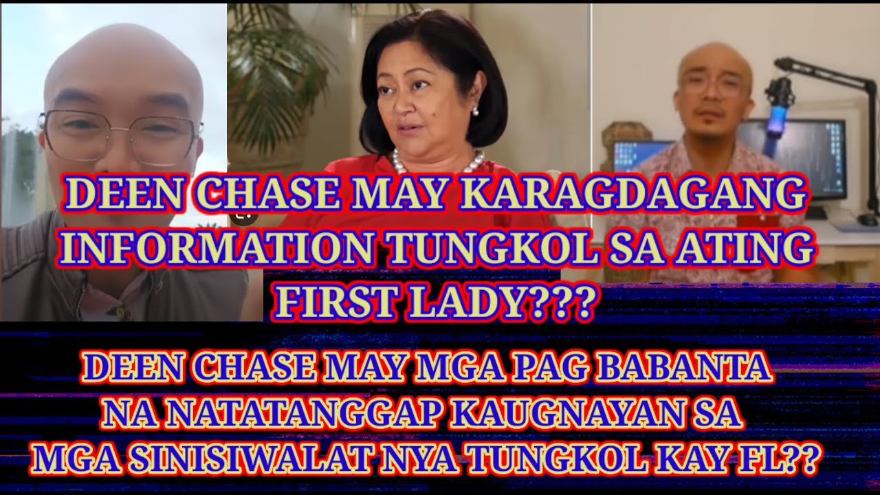 DEEN CHASE MAY KARAGDAGANG INFO. TUNGKOL SA ATING FIRST LADY??? - YouTube
