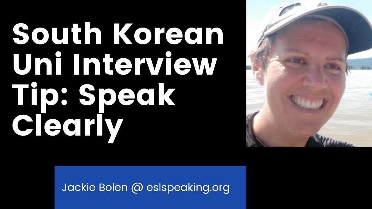 Korean University Interview Tip: Speaking Clearly | South Korean Uni ...