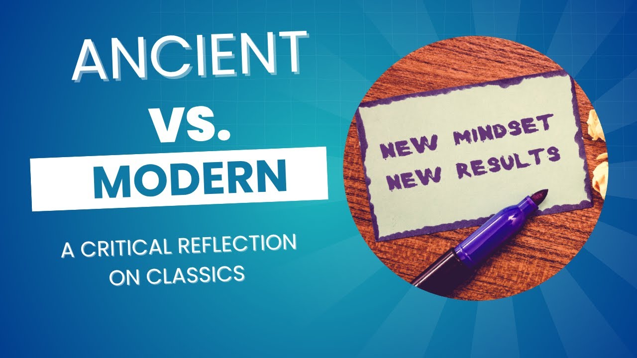 Ancient vs. Modern: A Critical Reflection on Classics - YouTube