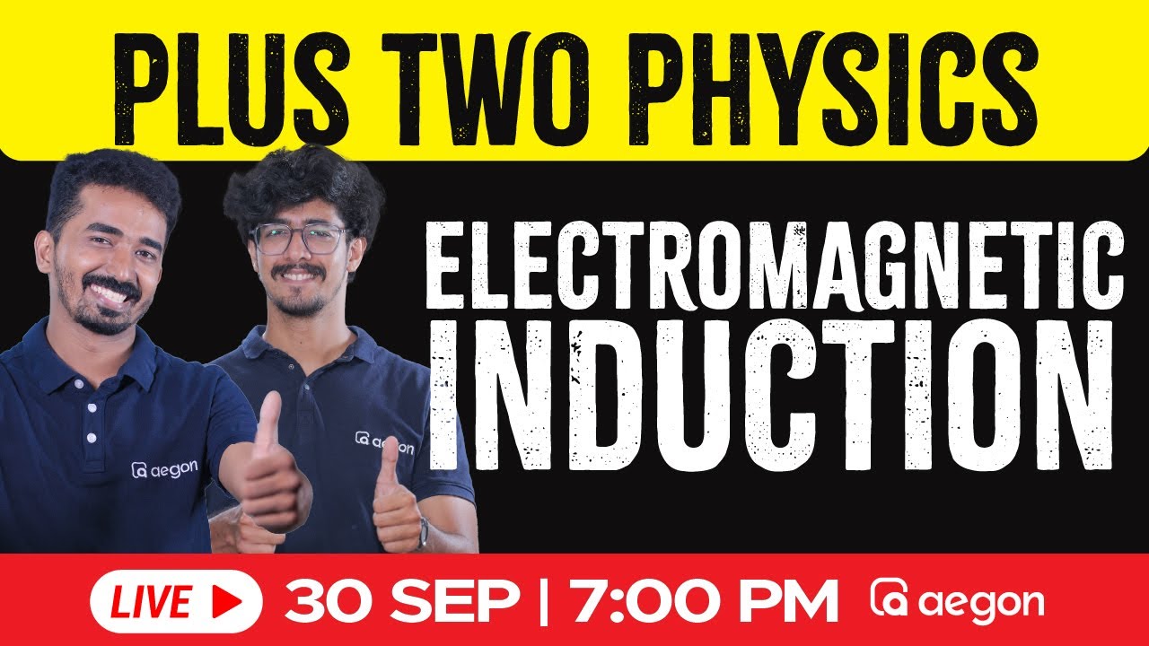 ELECTROMAGNETIC INDUCTION | LIVE CLASS PHYSICS | Aegon Plus Two #plustwo #plustwophysics - YouTube