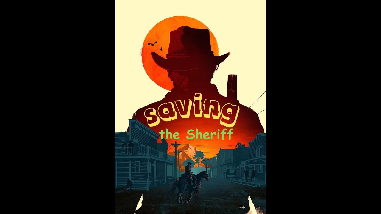 Saving The Sheriff / 4K Resolution Full Gameplay - YouTube