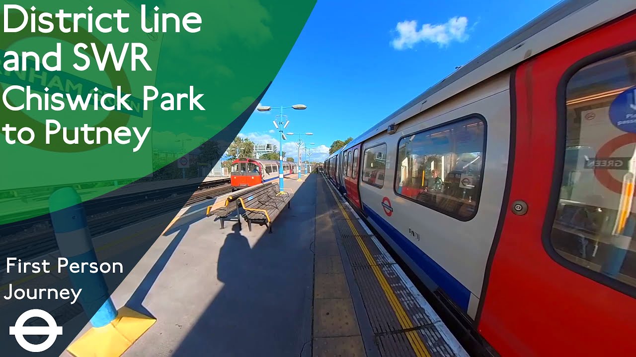 London Underground & SWR First Person Journey - Chiswick Park to Putney ...