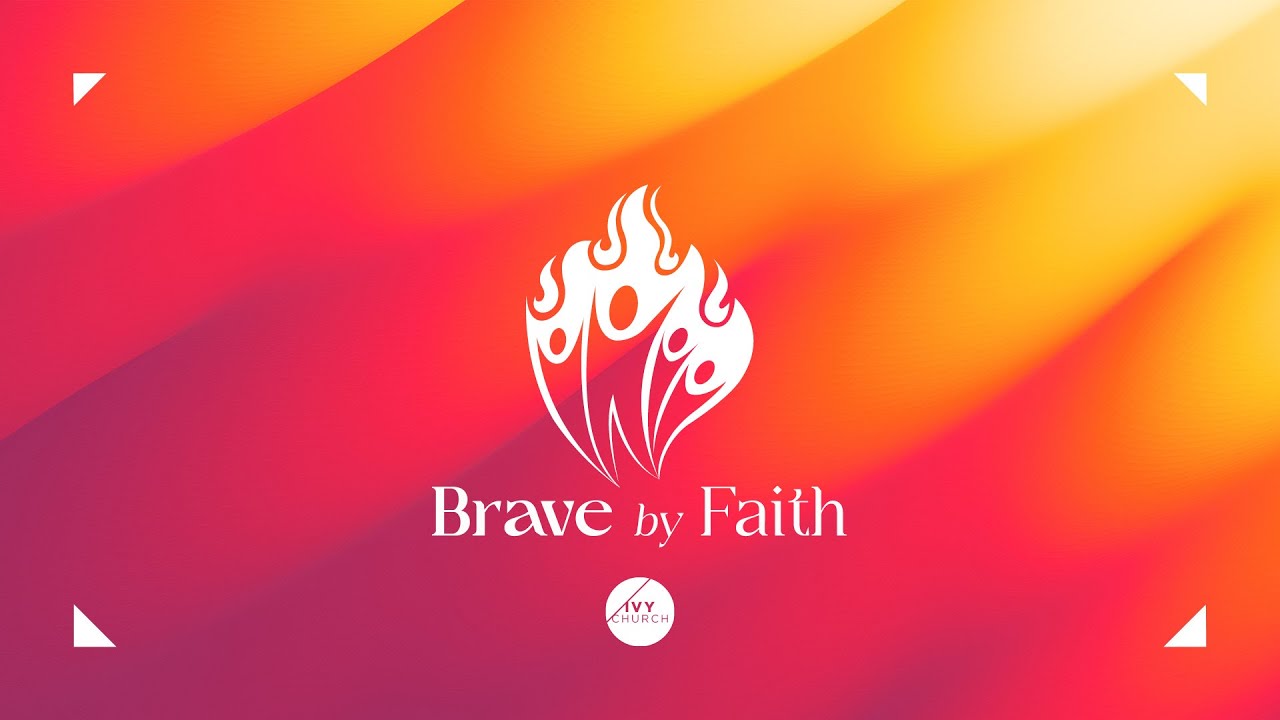 The Worship Test - Brave by Faith Series - Ivy Church Live Stream ...