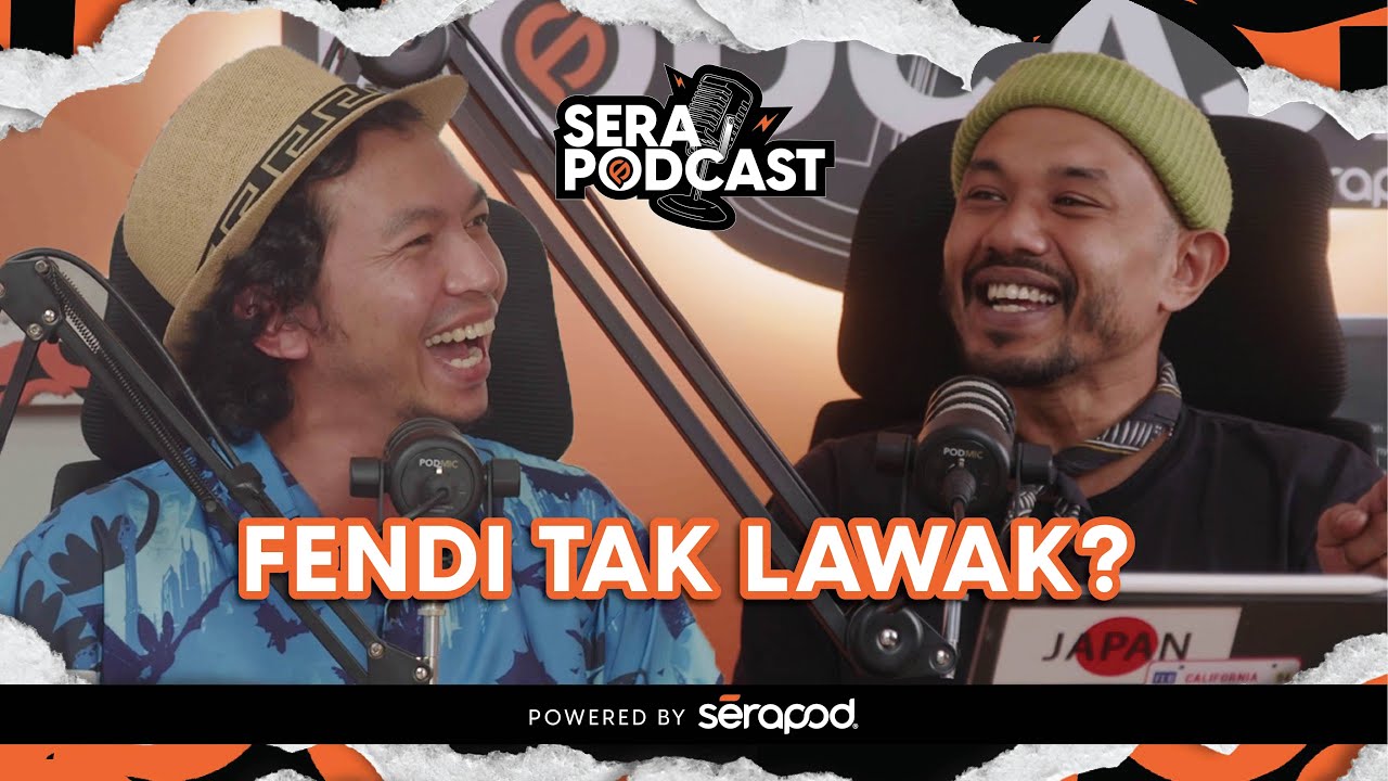 Serapodcast EP 08 : Foodie Fendi : Beralih Arah, Melawak Bukan Lagi ...