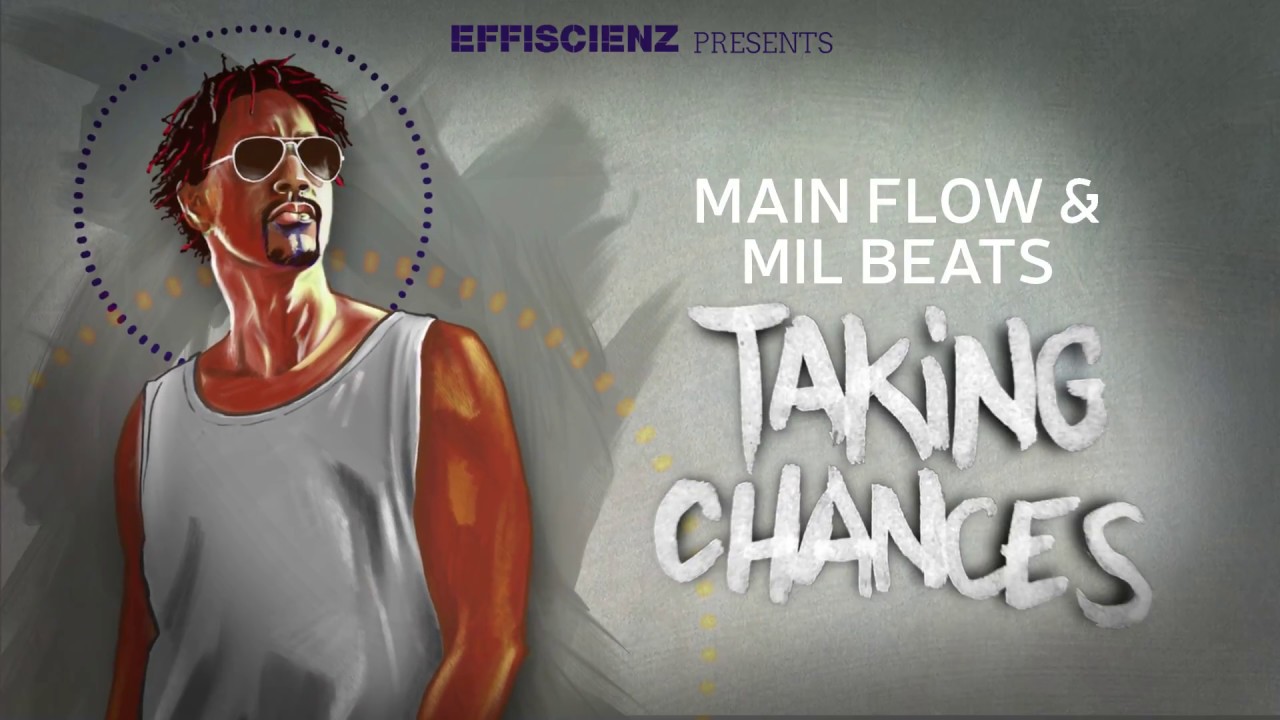 MAIN FLOW x MIL BEATS "TAKING CHANCES" - YouTube
