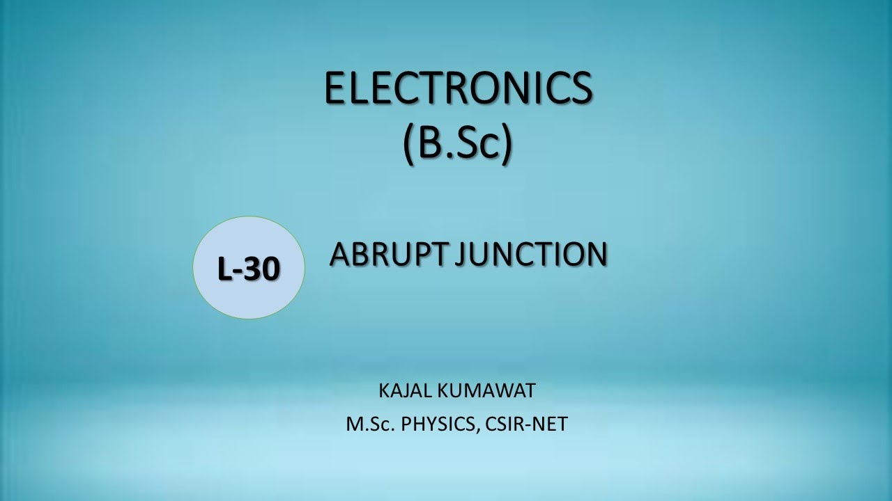 Lecture-30 Abrupt Junction - YouTube