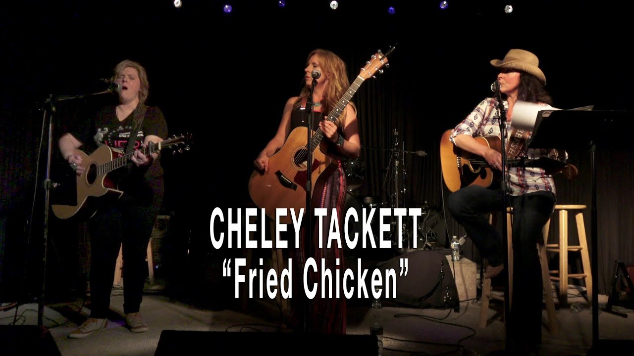 CHELEY TACKETT - Fried Chicken - YouTube