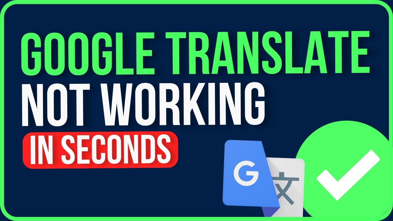 GOOGLE TRANSLATE NOT WORKING [FIXED] | Google Translate Not Working in ...