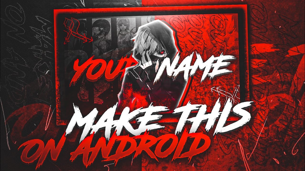 How To Make An Anime Thumbnail On Android || Tokyo Ghoul Thumbnail ...