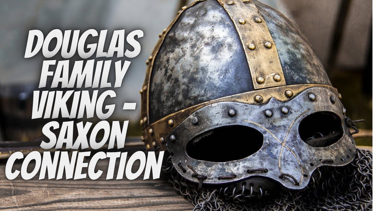 5-10-23 THE DOUGLAS FAMILY VIKING-SAXON CONNECTION - YouTube