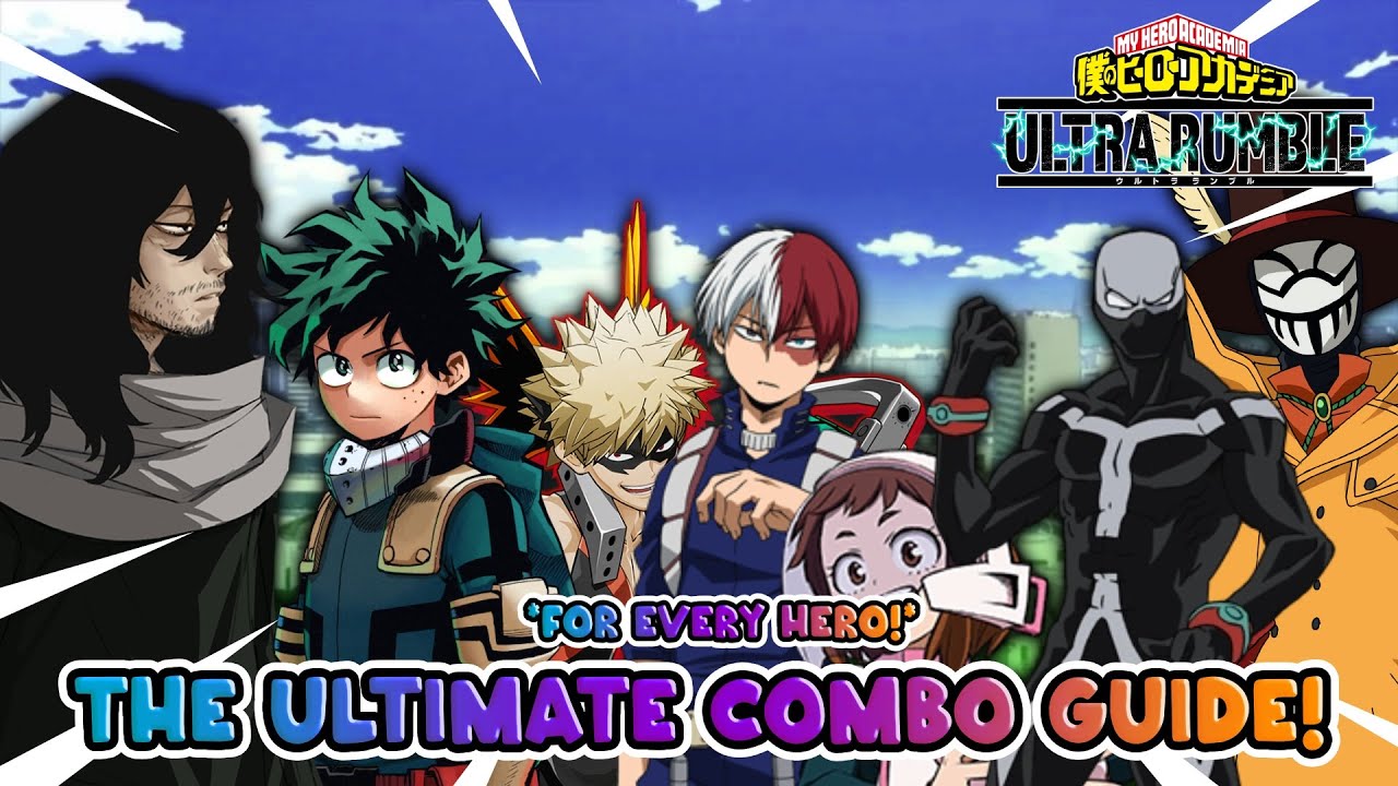 1 COMBO FOR EVERY CHARACTER IN MY HERO ULTRA RUMBLE!! - YouTube