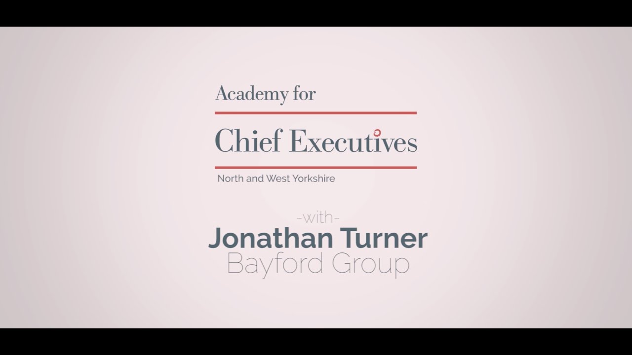 Academy for Chief Executives: Jonathan Turner - YouTube