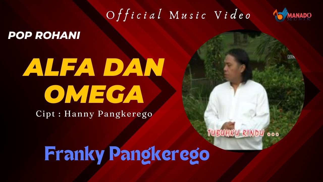 Pop Rohani - Alfa Dan Omega - Frangky Pangkerego (Official Music Video ...