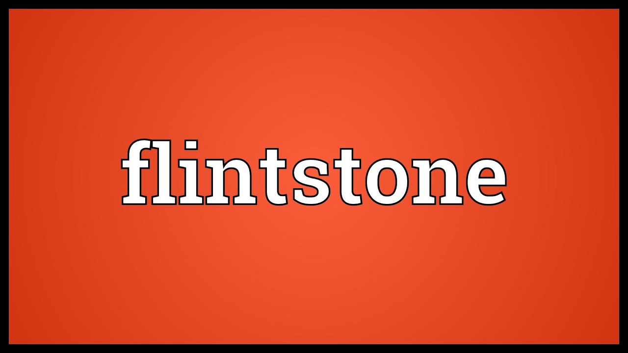 Flintstone Meaning - YouTube