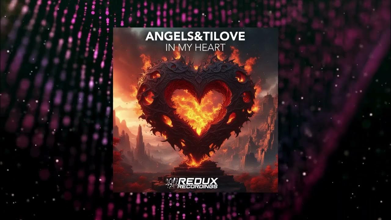 Angels&TiLove - In My Heart (Extended Mix) [REDUX RECORDINGS] - YouTube