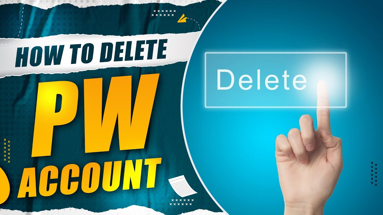 How To Delete PW Account - YouTube
