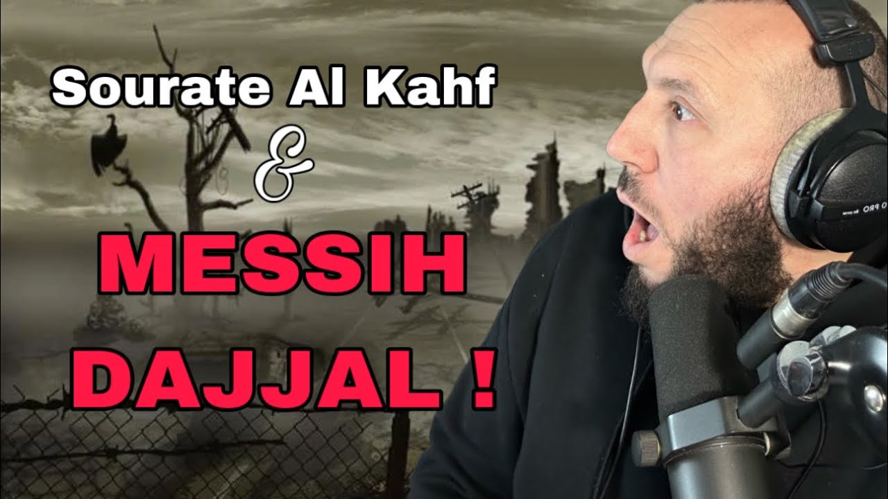 Pourquoi La Sourate Al Kahf Protege du MASSIH DAJJAL ! - YouTube