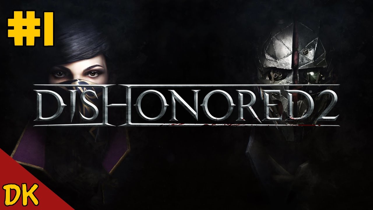 디스아너드 2 #1, 드디어 한글판 출시! (Dishonored 2) - 똘킹 게임영상 - YouTube
