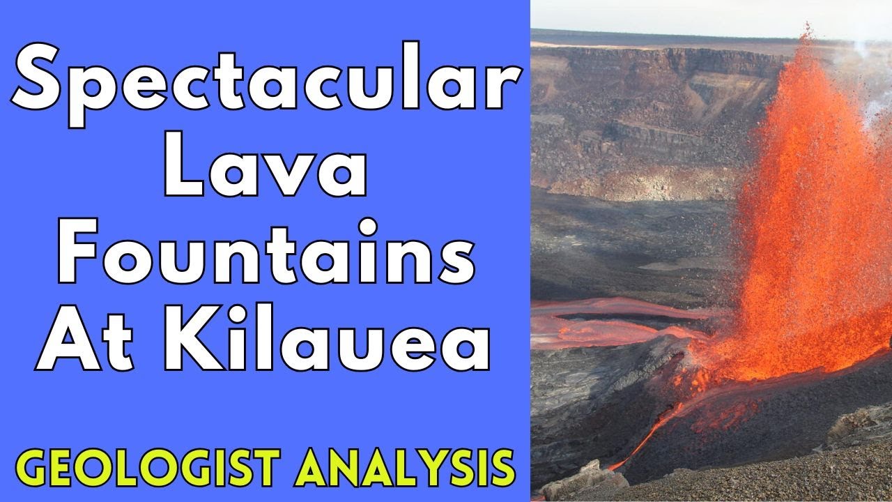 Kilauea Volcano Continues To Impress With Lava Fountains: Geologist ...