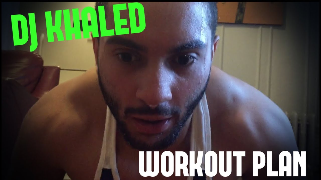 DJ Khaled Workout Plan - YouTube