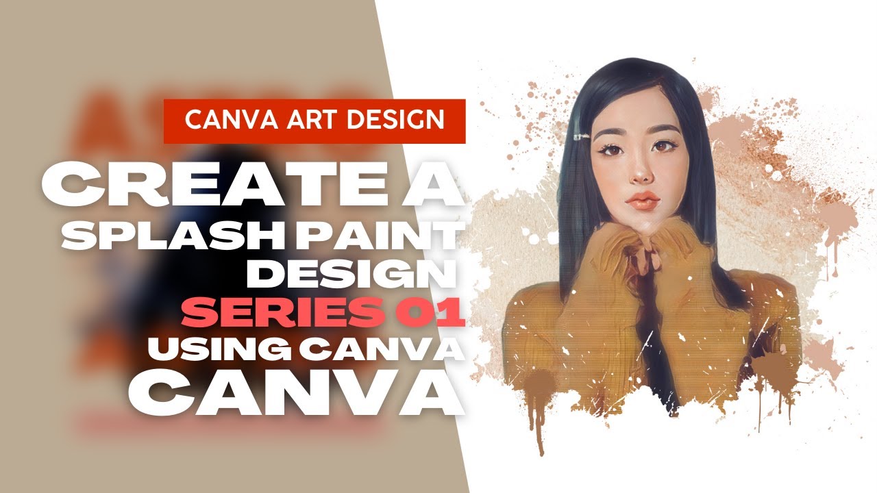 Splash Paint Art in Canva Series 01 - YouTube