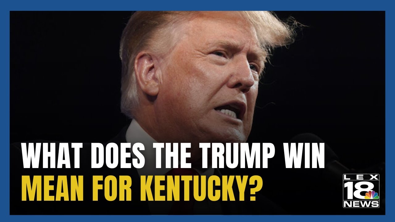 What Does Trump's Victory mean for KY? - YouTube