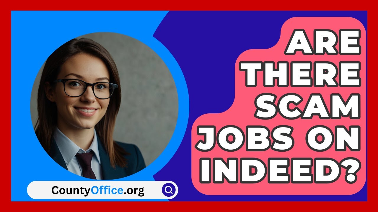 Are There Scam Jobs On Indeed? - CountyOffice.org - YouTube