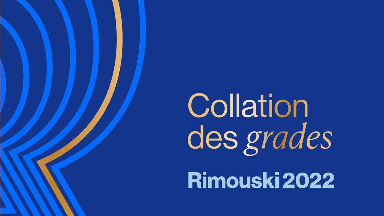 Collation des grades 2022 de l'UQAR au campus de Rimouski. Cérémonie de 11 h - YouTube