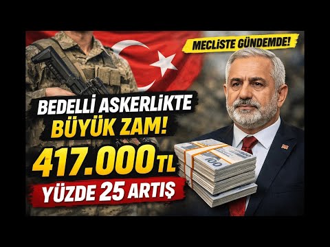 Bedelli Askerlik 417.000 TL Oluyor! Mecliste Büyük Zam Teklifi  Bedelli Askerliğe Yüzde 25 Artış!