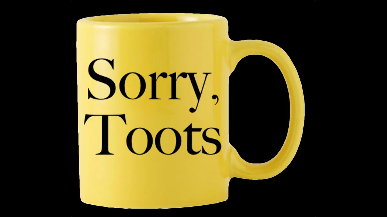 Sorry Toots - YouTube