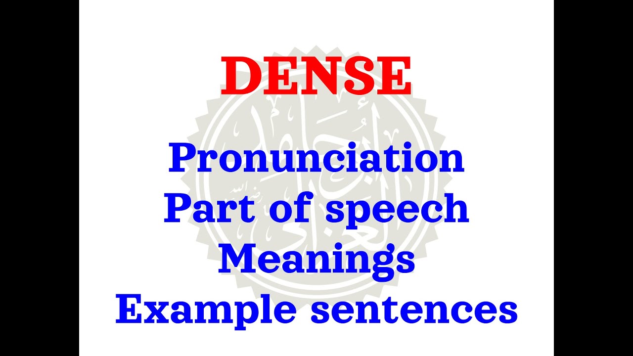 How To Pronounce DENSE Meaning Of DENSE And Usage with Examples how-to-pronounce-dense-meaning-of-dense-and-usage-with-examples