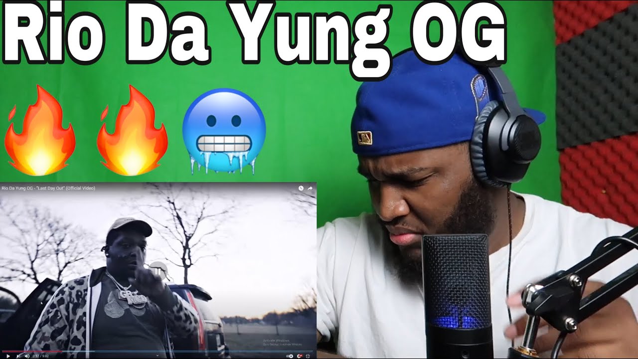 Rio Da Yung OG “Last Day Out” REACTION (Official Video) - YouTube